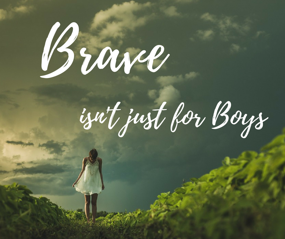 Girls do Brave too | Me Set Free